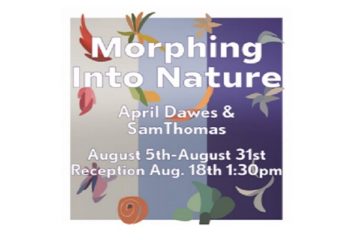 Modella Gallery, Stillwater, presents Morphing into Nature | 1600 KUSH